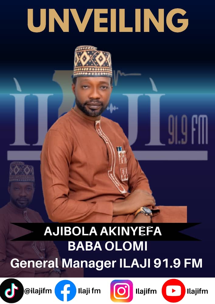 Ilaji 91.9 FM Welcomes Asiwaju Ajibola Akinyefa (Baba Olomi) as General ...